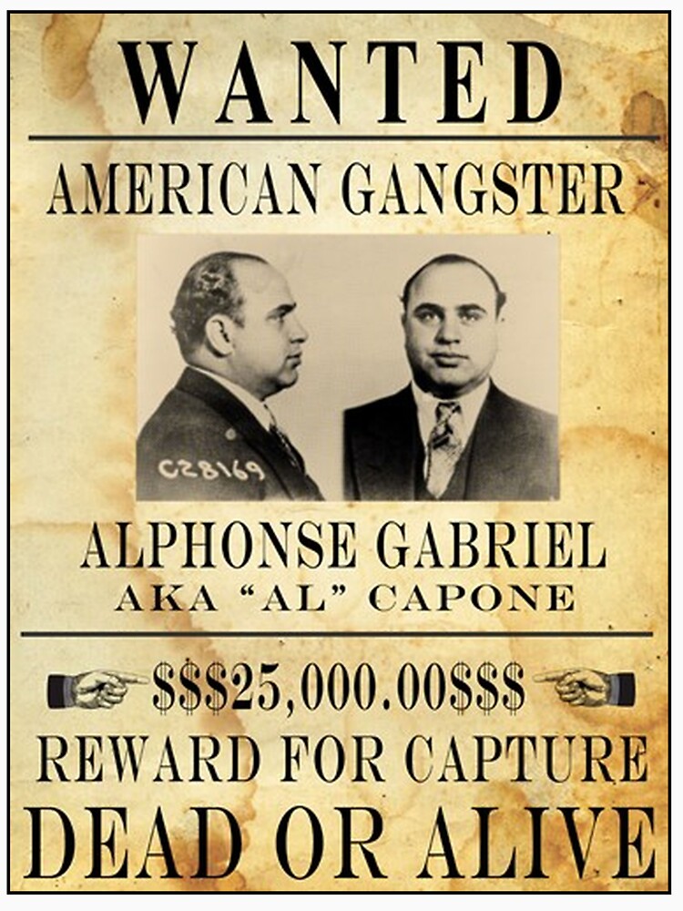 "AL CAPONE : Vintage Gangster Wanted Poster" T-shirt for Sale by ...