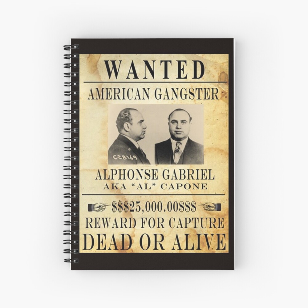"AL CAPONE : Vintage Gangster Wanted Poster" Spiral Notebook for Sale ...
