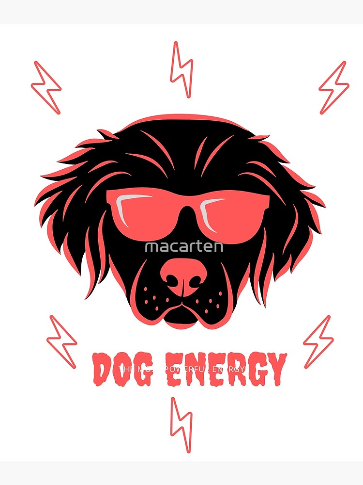 "DOG ENERGY" Poster for Sale by macarten | Redbubble