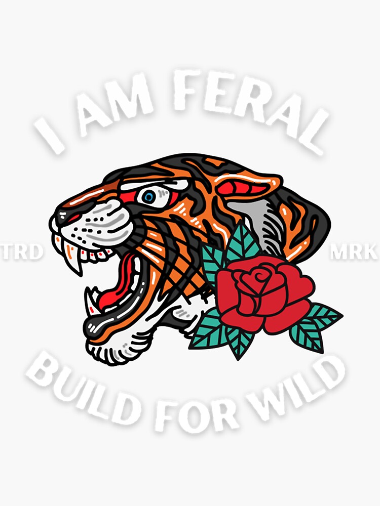 "I am Feral. Tattoo style tiger art. Old school" Sticker for Sale by ...