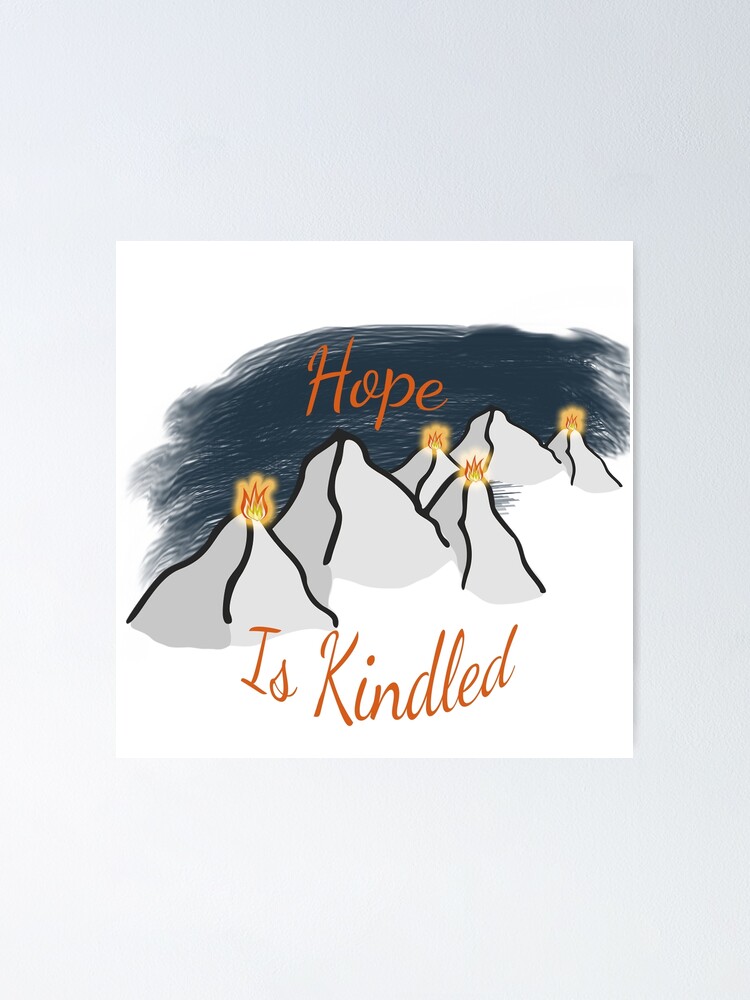 "Hope is Kindled" Poster for Sale by StormysSeas | Redbubble