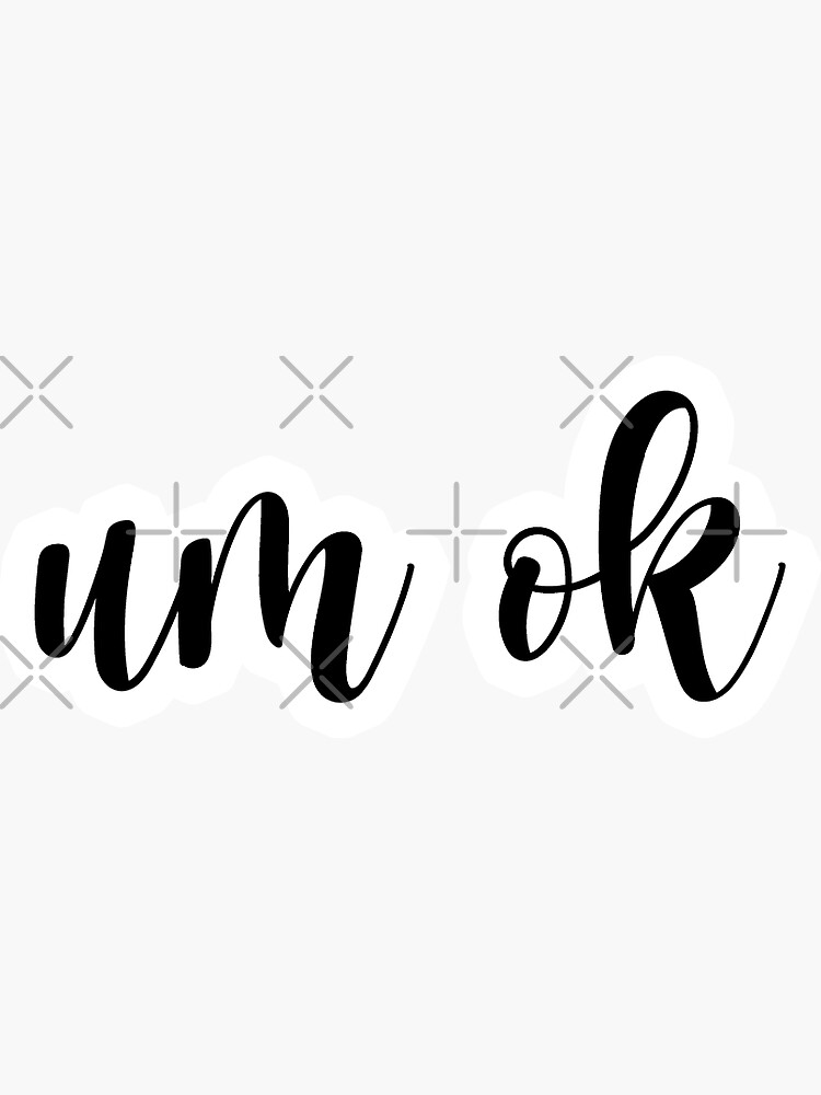 "um ok" Sticker for Sale by skr0201 | Redbubble