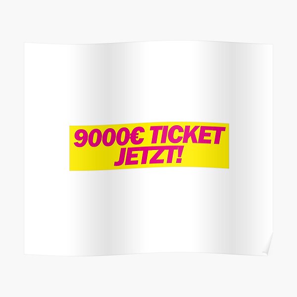 "9000€ Ticket Jetzt! - FDP Satire Sticker" Poster for Sale by surrile ...