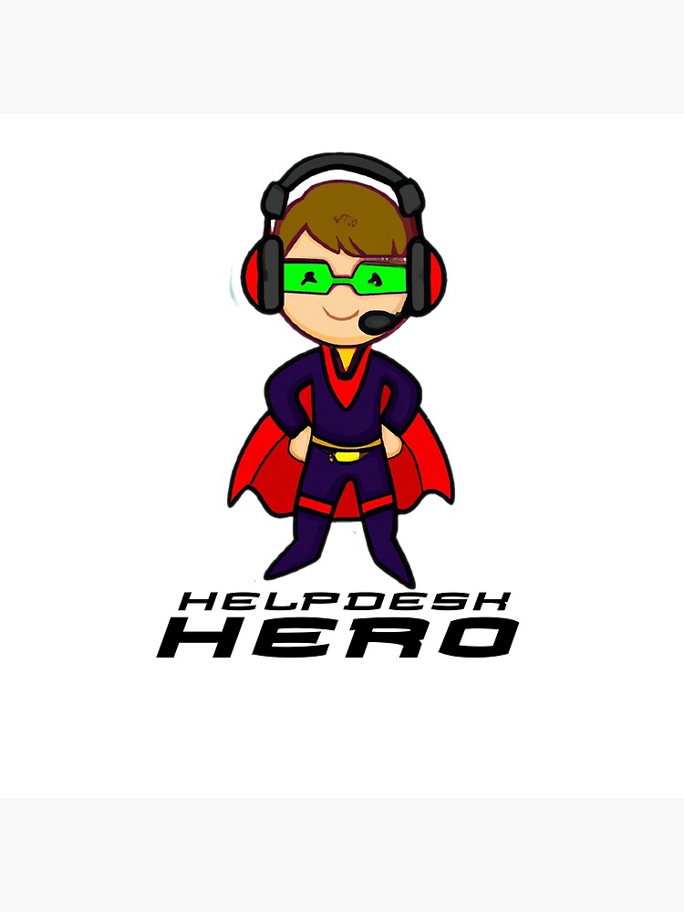 "Helpdesk Hero" Poster for Sale by I-am-inspired | Redbubble