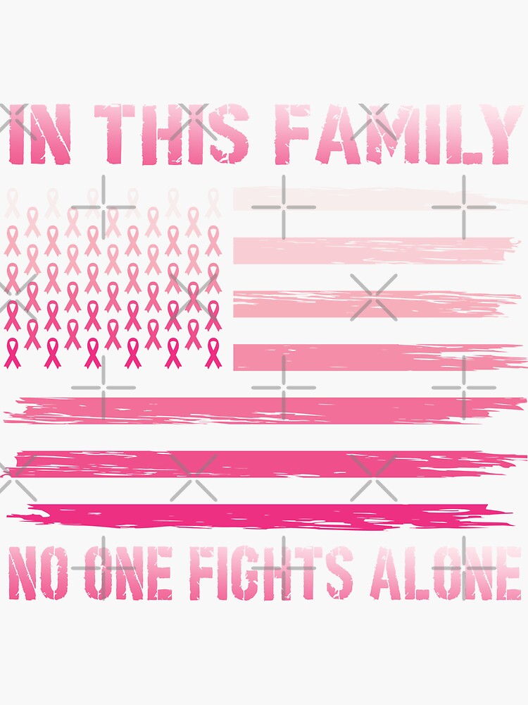 "In this family no one fights alone pink ribbon breast cancer awareness ...
