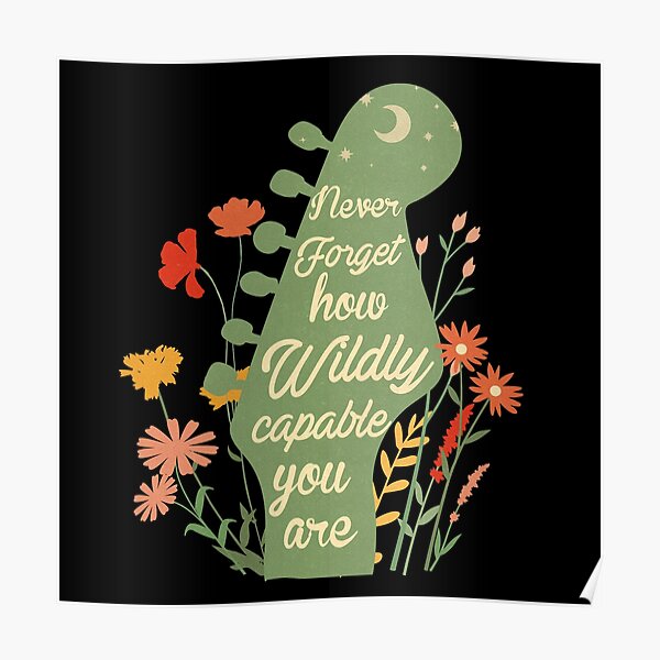 "never forget how wildly capable you are" Poster for Sale by aesthetic ...