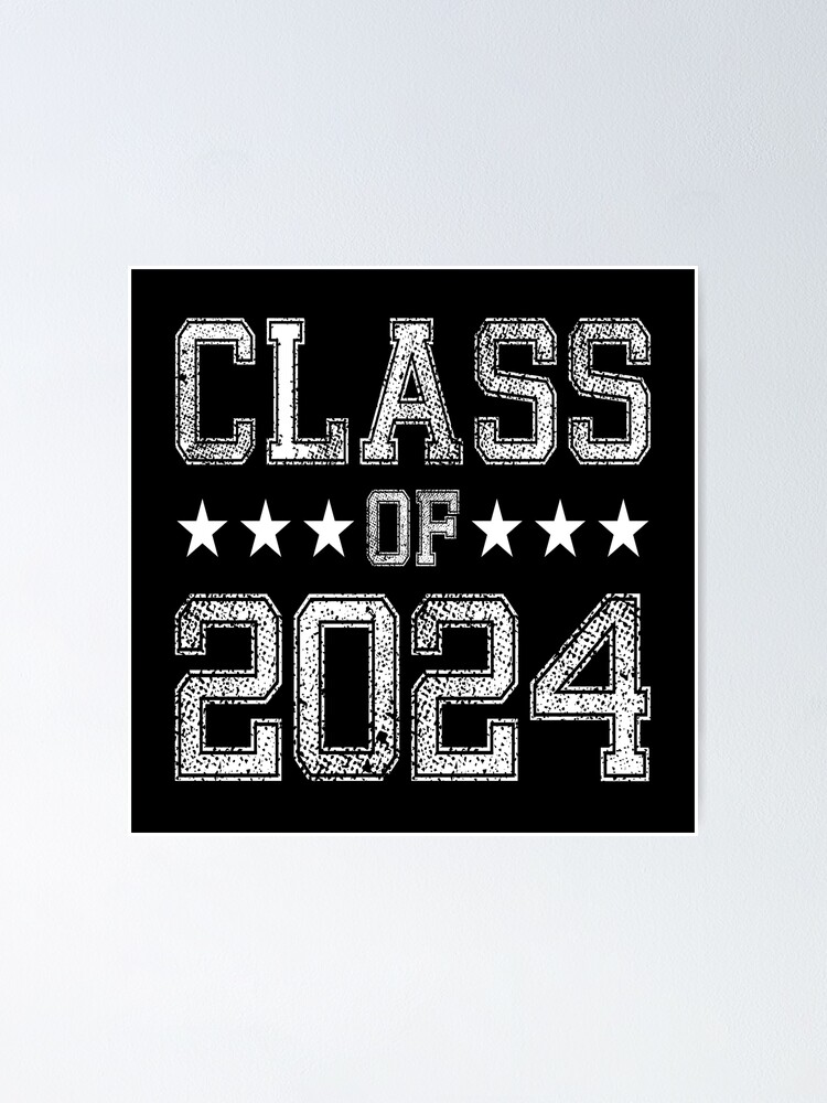 "Class of 2024 Class of 2024 Graduation" Poster for Sale by Macphisto71 ...