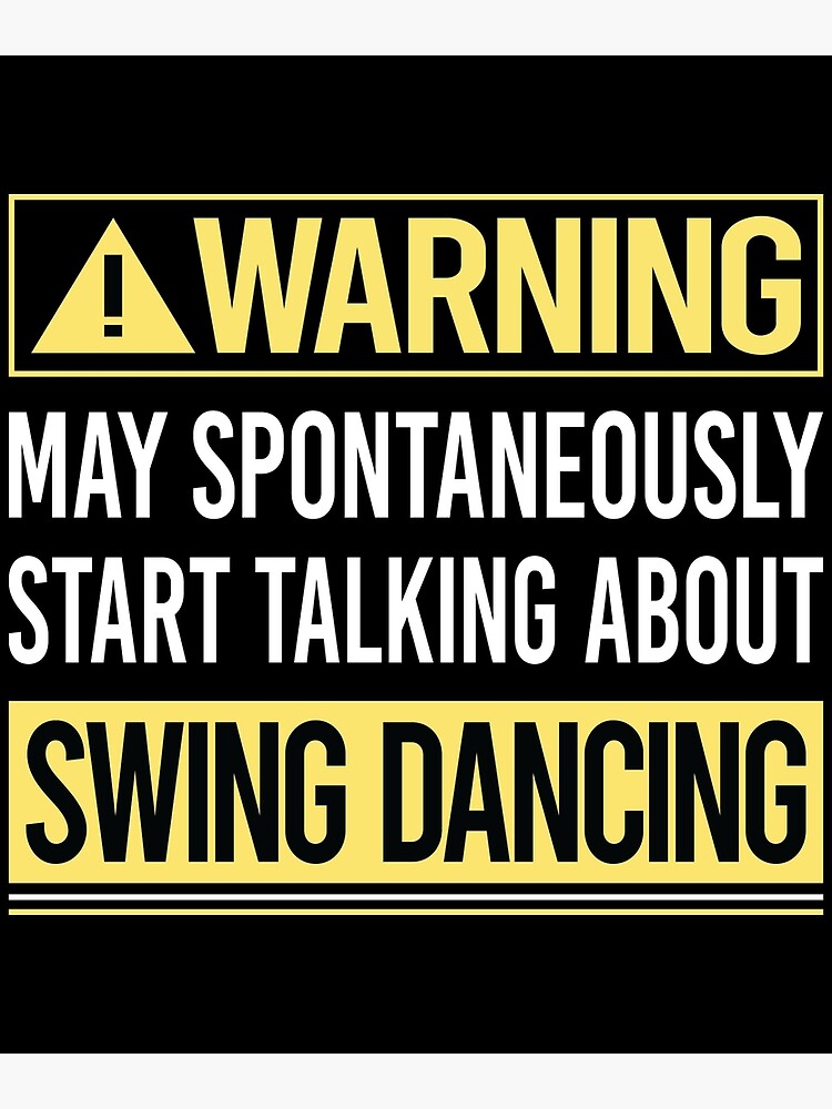 "Warning About Swing Dancing Dance" Poster for Sale by WrightTrouble ...