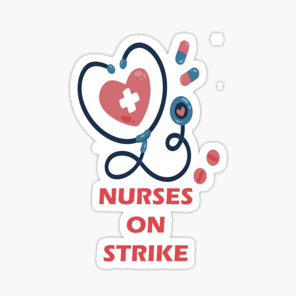 "Nurses on Strike" Sticker for Sale by Ordinarytees | Redbubble