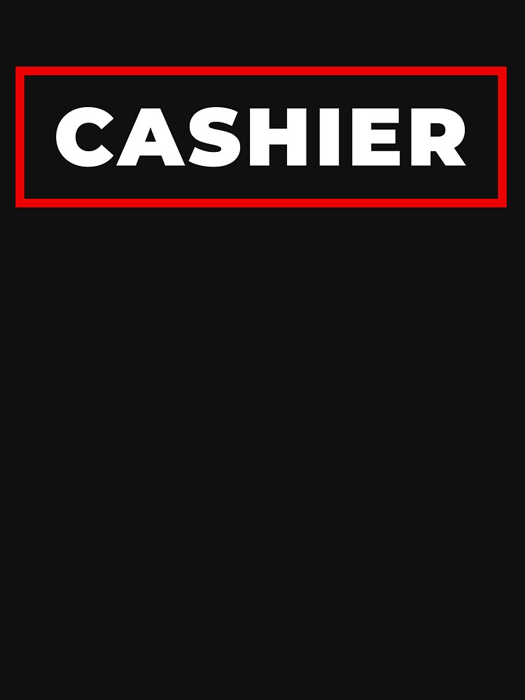 "Cashier red frame" T-shirt for Sale by SVPOD | Redbubble | cashier t ...