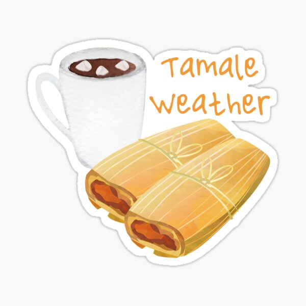 "Tamale Weather" Sticker for Sale by Loco-Station | Redbubble