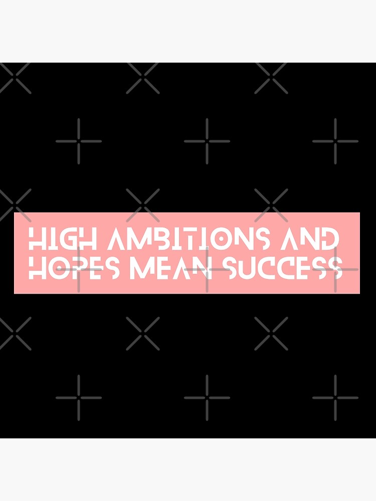 "High Ambitions And Hopes Mean Success" Poster for Sale by Salva-Shop ...
