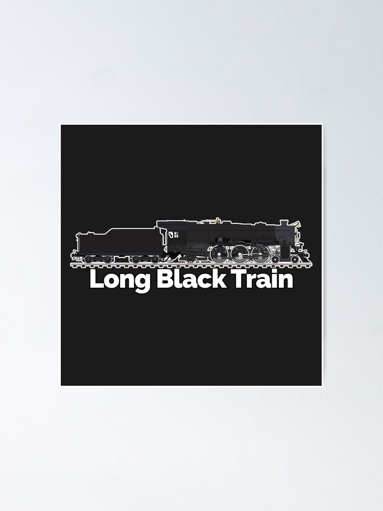 "Long Black Train" Poster for Sale by Loco-Station | Redbubble