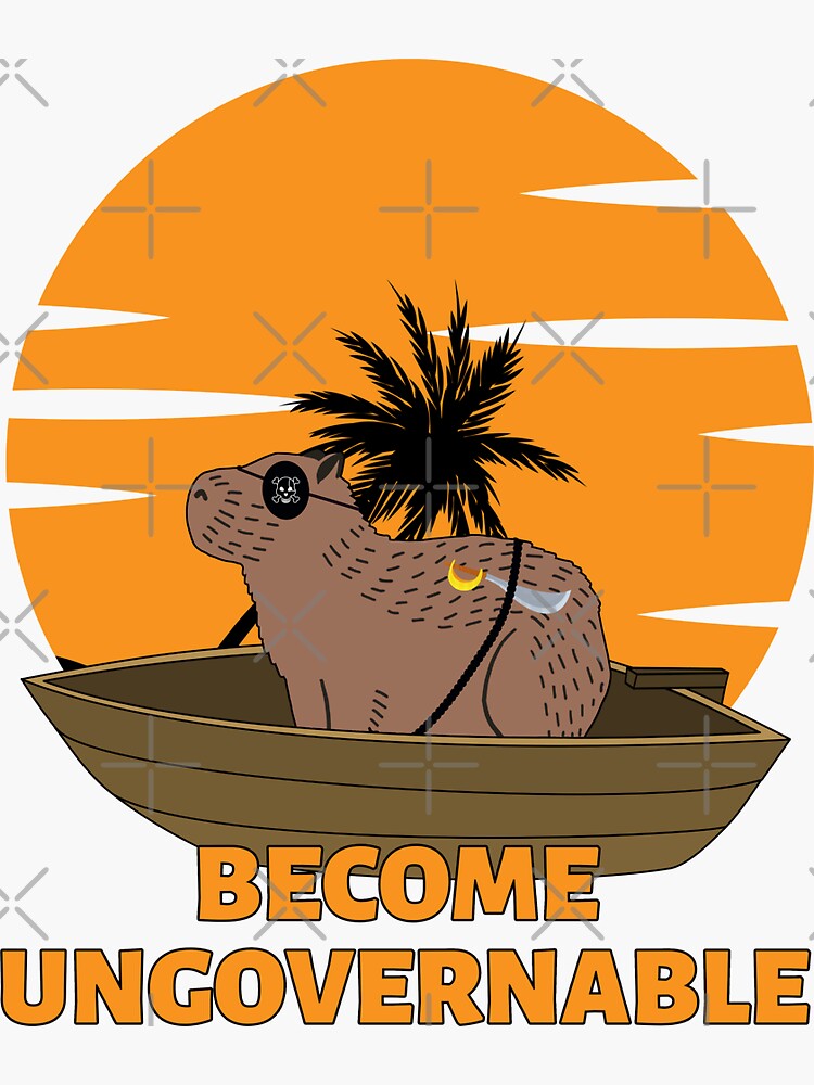 "Become Ungovernable Pirate Capybara Big Rodent Meme " Sticker for Sale ...