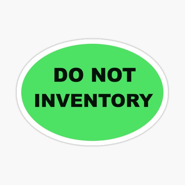 "DO NOT INVENTORY Industrial style sign" Sticker for Sale by ...