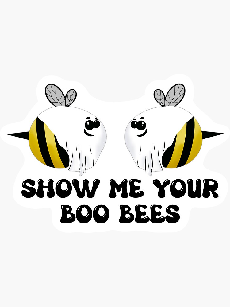 " Show me Your Boo Bees T-Shirt" Sticker for Sale by Pogogogo | Redbubble