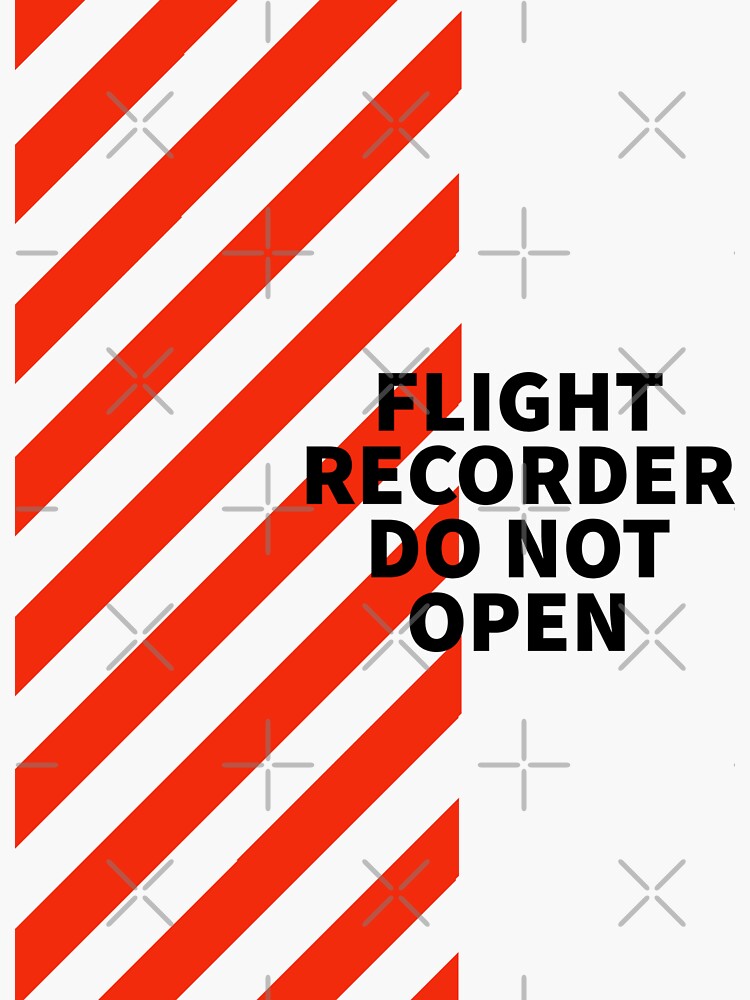 "FLIGHT RECORDER DO NOT OPEN" Sticker for Sale by DarkHors | Redbubble