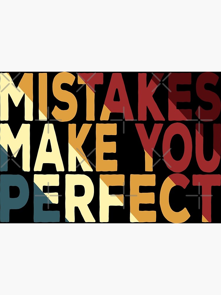 "Mistakes Make You Perfect-Inspiration Self-Confidence Motivational ...