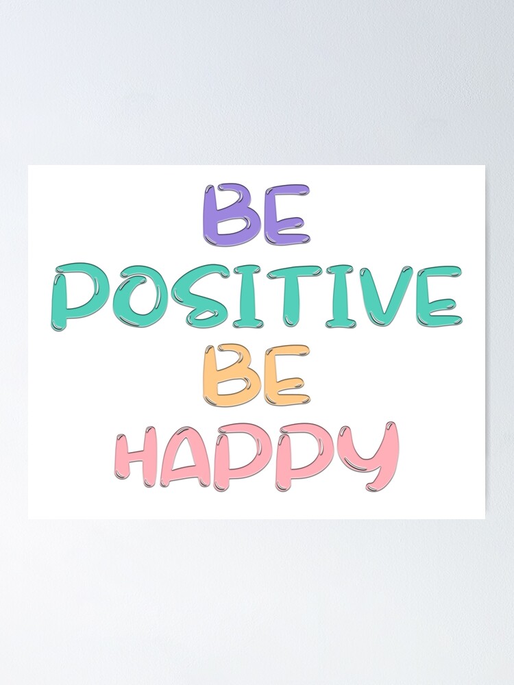 "Be Positive, Be Happy, Pop Art Quotes, Inspirational Quotes, Exciting ...