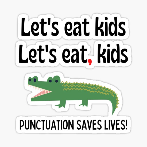 Punctuation Saves Lives