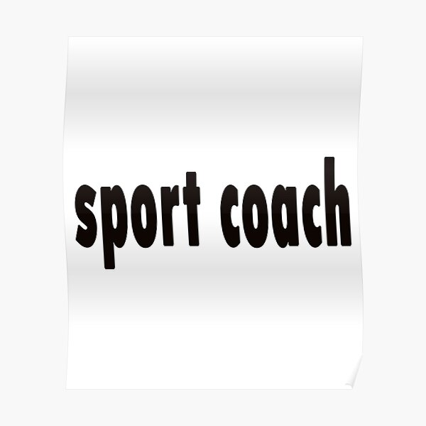 "sport coach" Poster for Sale by adilGue | Redbubble