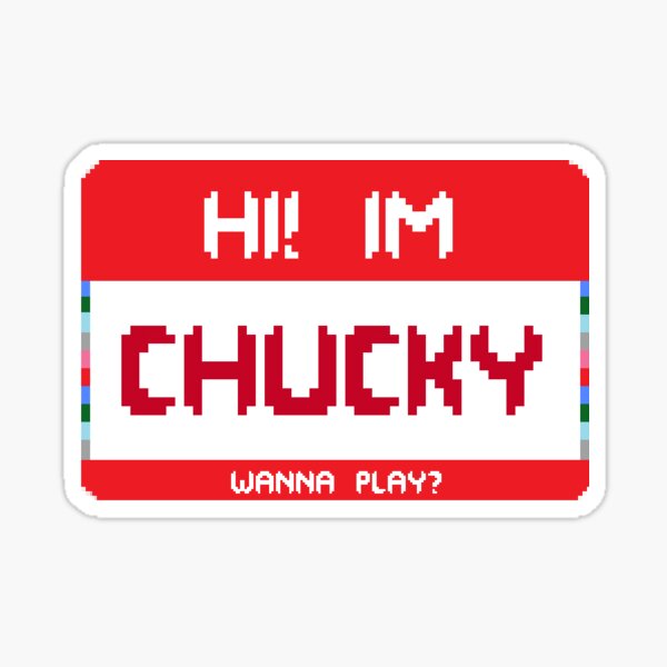 ""Hi! I'm Chucky! Wanna Play?" Pixel Art Name Tag" Sticker for Sale by ...