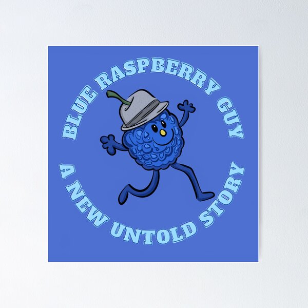 "Blue Raspberry Guy" Poster for Sale by donagi14 | Redbubble