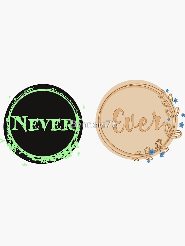 "The Nevers and Evers" Sticker for Sale by Benners76 | Redbubble