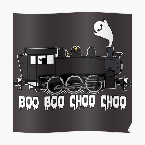 "Boo Boo Choo Choo" Poster for Sale by Loco-Station | Redbubble