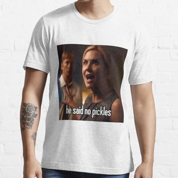 "Kim Wexler He Said No Pickles" T-shirt for Sale by Banime | Redbubble ...