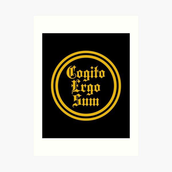 "Cogito Ergo Sum - I Think Therefore I Am - Latin Phrases" Art Print ...