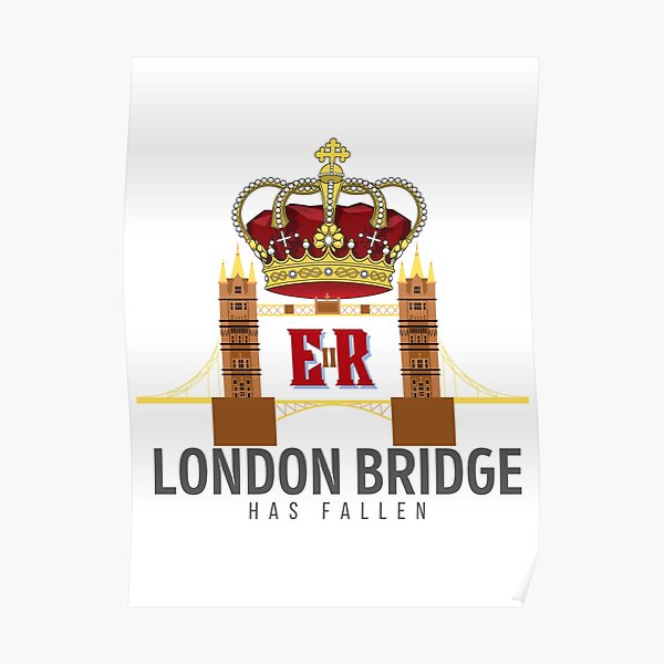 "London Bridge Has Fallen" Poster for Sale by Denel-Arts | Redbubble