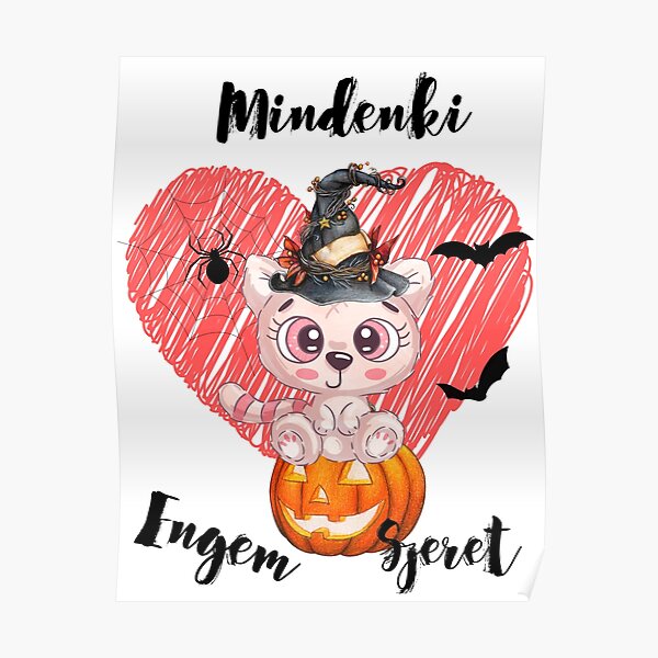"Mindenki engem szeret " Poster for Sale by TM-store-hu | Redbubble