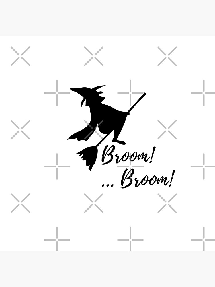 "Broom... Broom!" Poster for Sale by Flightmoodon | Redbubble
