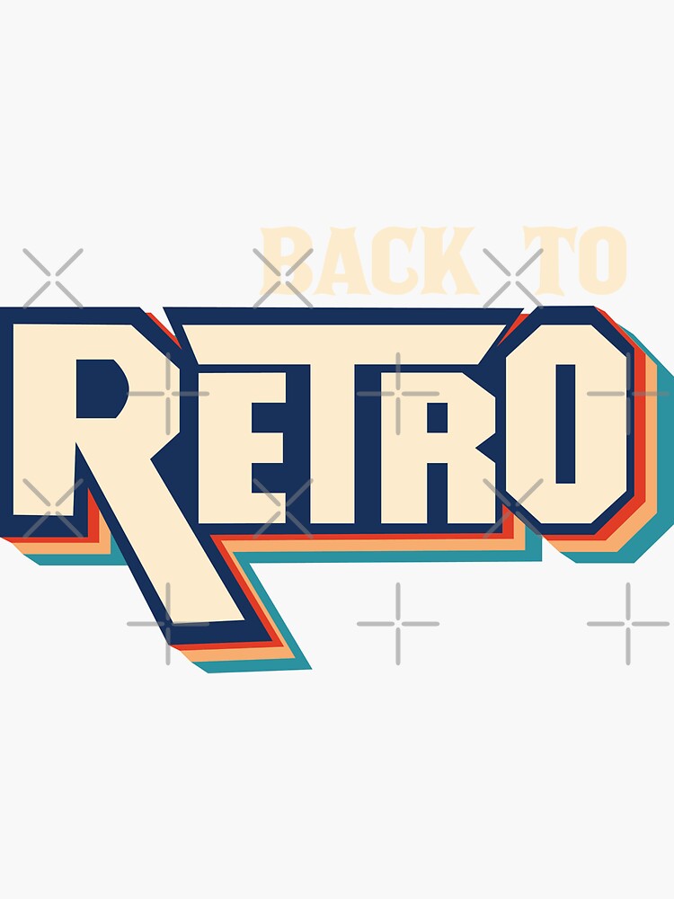 "Back to Retro. Retro Vintage Style. 70s, 80s, 90s. " Sticker for Sale ...