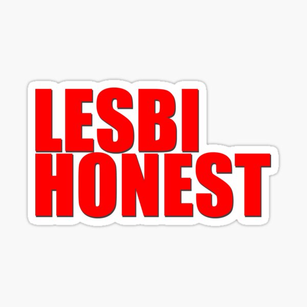 "Lesbi honest" Sticker for Sale by patriikamikaze | Redbubble