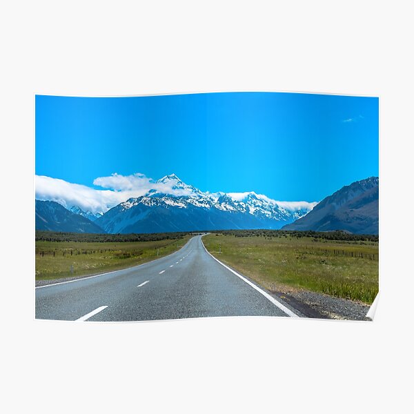 "Road to Mt. Cook the tallest mountain in New Zealand" Poster for Sale ...