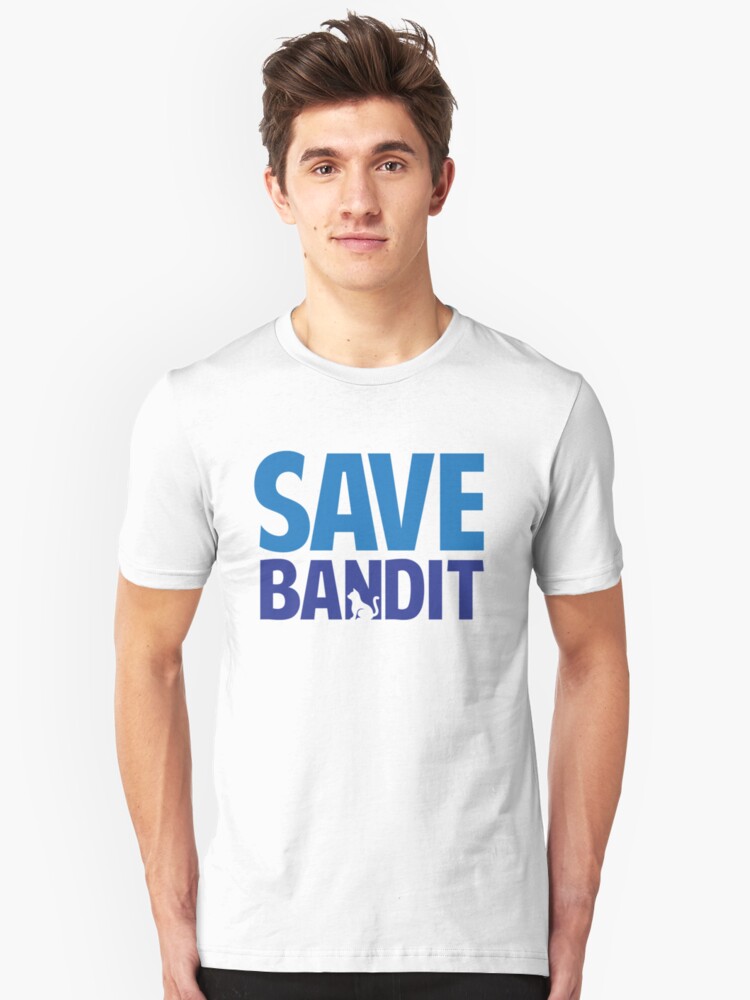 "Save Bandit" T-shirt by jlklimmy | Redbubble