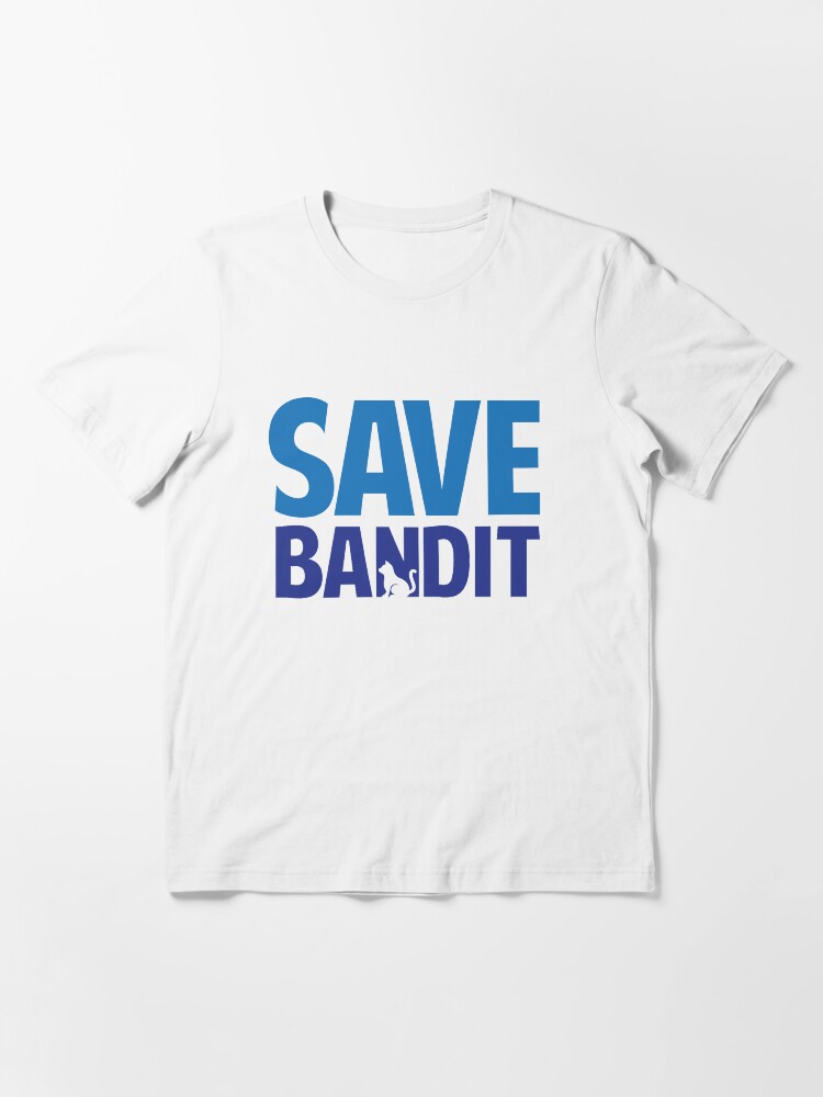 "Save Bandit" T-shirt by jlklimmy | Redbubble