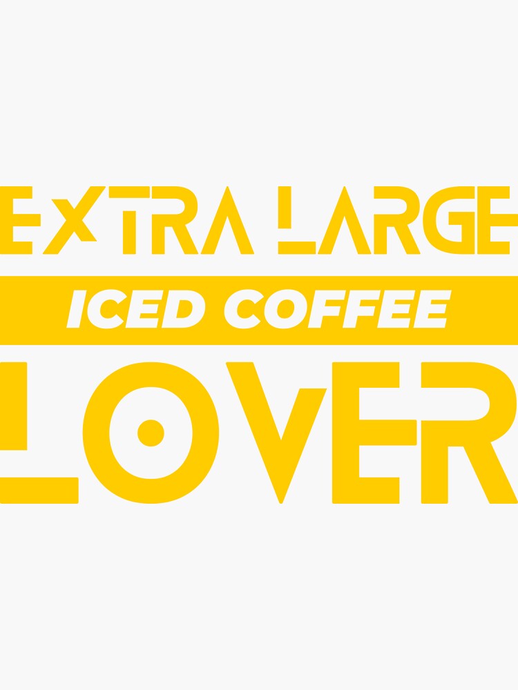 "Extra Large Iced Coffee Lover Yellow Typography" Sticker for Sale by ...