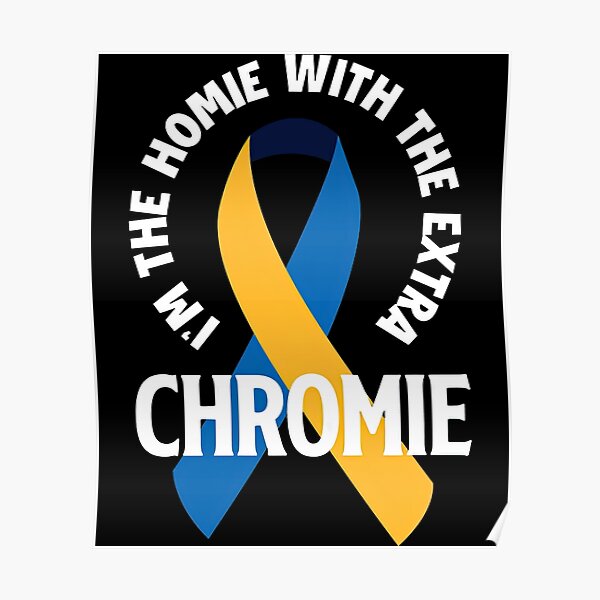 Póster «Síndrome de Down Homie Extra Chromie Síndrome de Down Trisomía ...