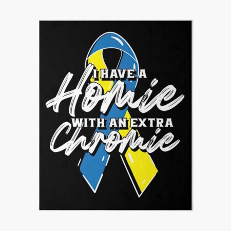 "Down Syndrome homie with extra chromi down syndrome" Art Board Print ...