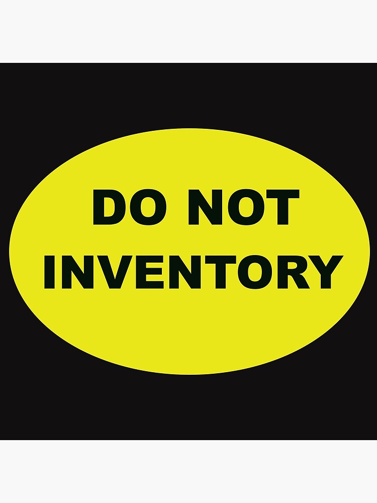 "DO NOT INVENTORY Industrial style sign" Poster for Sale by lobodelnoir ...