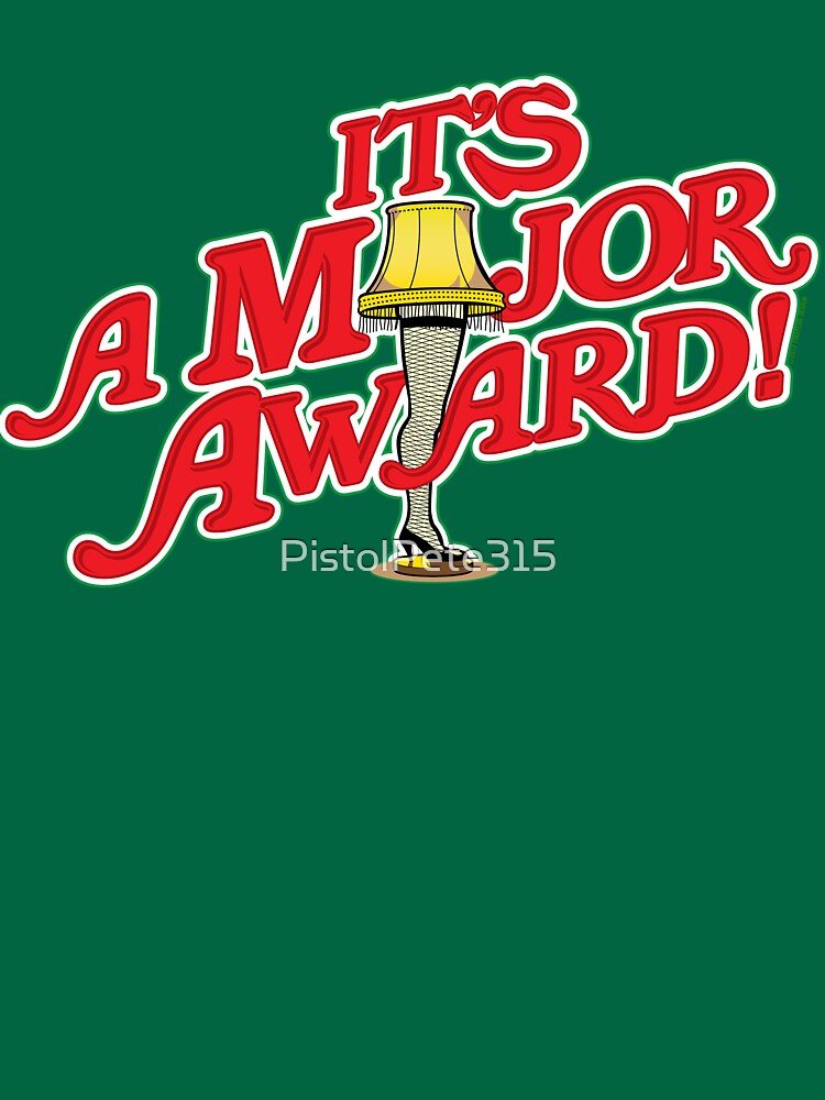 It's a Major Award A Christmas Story Leg Lamp T-Shirt sold by Glad ...