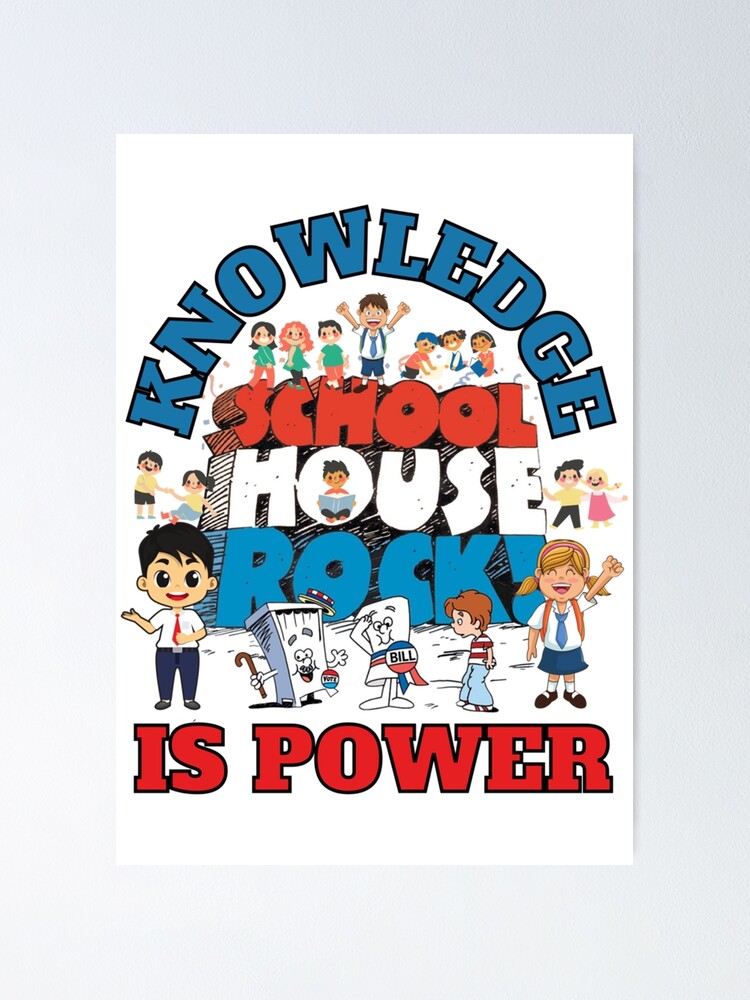 "Schoolhouse Rock Knowledge Is Power" Poster for Sale by DamianRussea ...