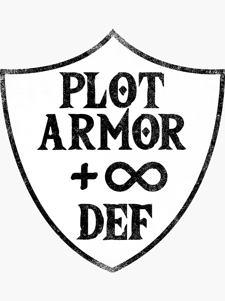 "Plot Armor (for light-colored shirts)" Sticker by kruk | Redbubble