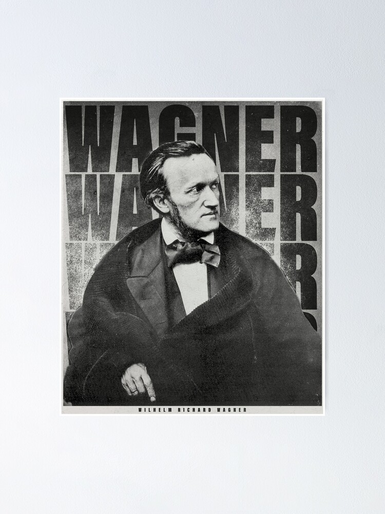 "WAGNER, Richard Wagner" Poster for Sale by Stounrock | Redbubble