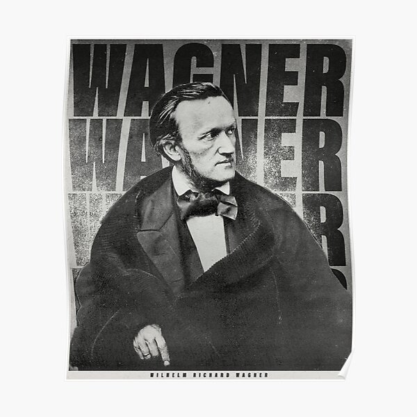 "WAGNER, Richard Wagner" Poster for Sale by Stounrock | Redbubble