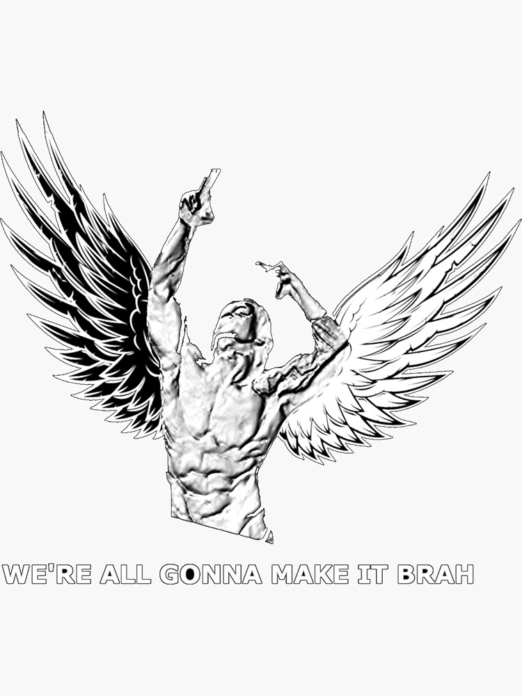 "ZYZZ ANGEL WE'RE ALL GONNA MAKE IT BRAH?" Sticker for Sale by basickkk ...