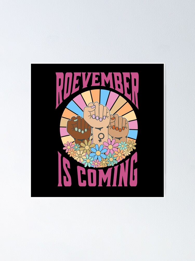 "Roevember is coming" Poster for Sale by christteenryan | Redbubble